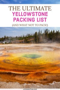 Ultimate Yellowstone Packing List (+ What NOT To Pack)
