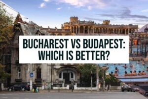 Budapest vs Bucharest: Which City Should You Visit? - LivingOutLau